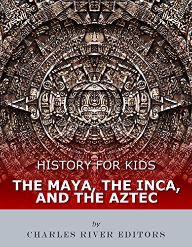 Amazon.com: History for Kids: The Maya, the Inca, and the Aztec eBook ...