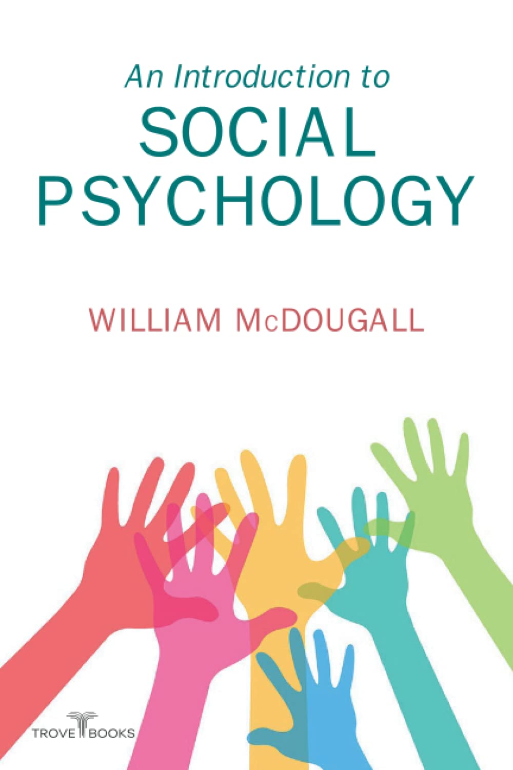 An Introduction to Social Psychology: McDougall, William: 9789393902436 ...