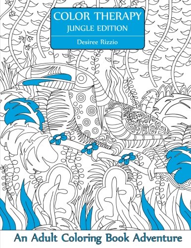 Amazon.com: Color Therapy Jungle Edition: 9781539328711: Rizzio ...