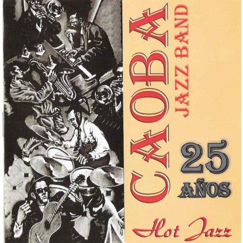 25 Años - Hot Jazz von Caoba Jazz Band auf Amazon Music Unlimited