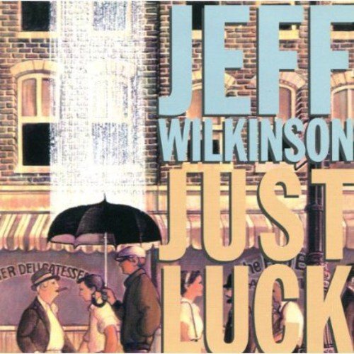 WILKINSON,JEFF - Just Luck - Amazon.com Music