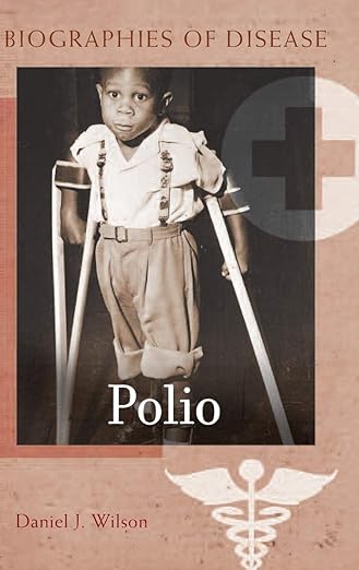 Polio (Biographies of Disease): 9780313358975: Medicine & Health ...