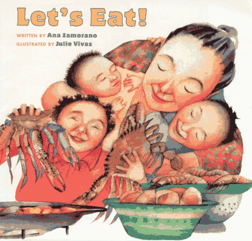 Let's Eat!: Zamorano, Ana, Vivas, Julie: 9780590134446: Amazon.com: Books