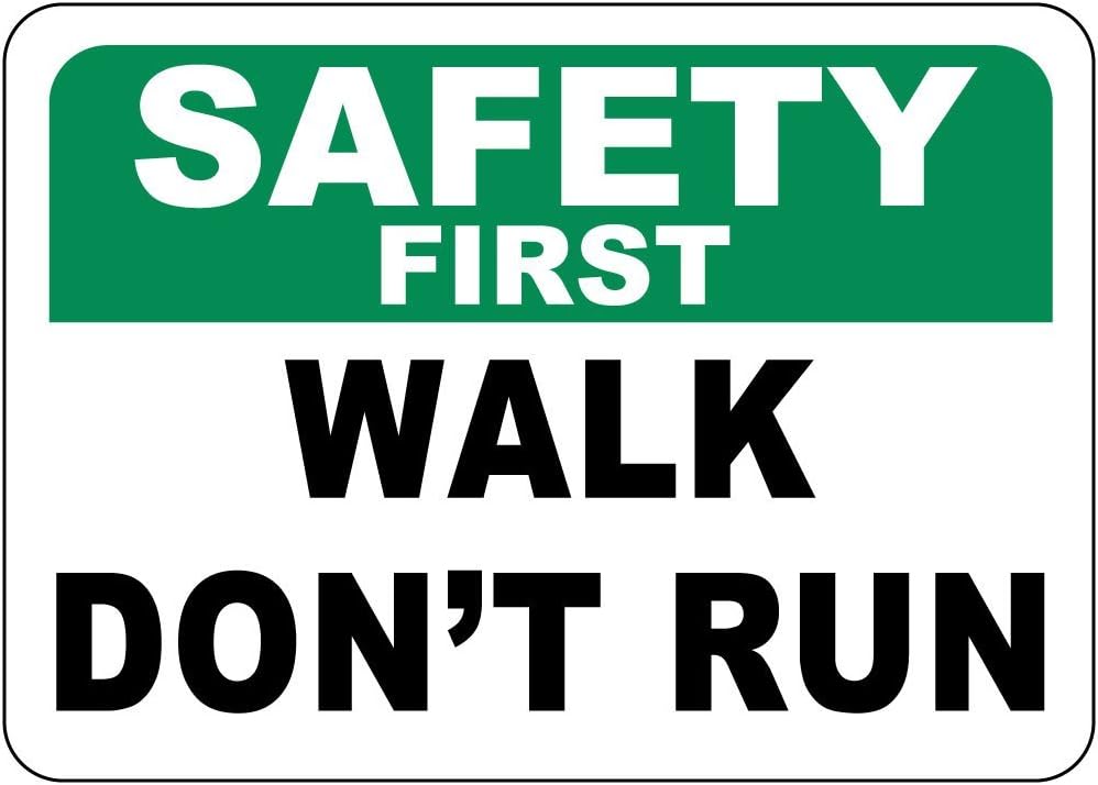 Amazon.com: Safety First Walk Don'T Run Osha Metal Aluminum Sign 10 in ...