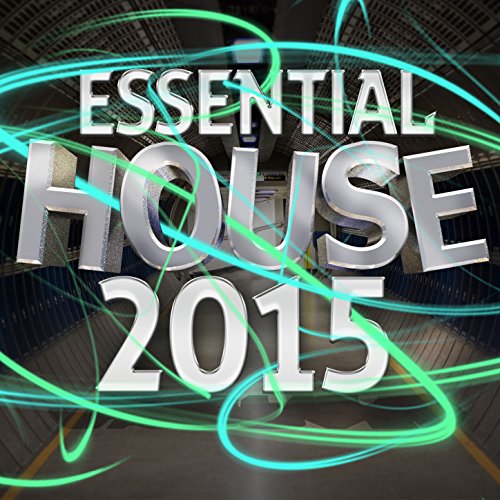 Amazon.com: Essential House 2015 : Essential House 2015: Digital Music
