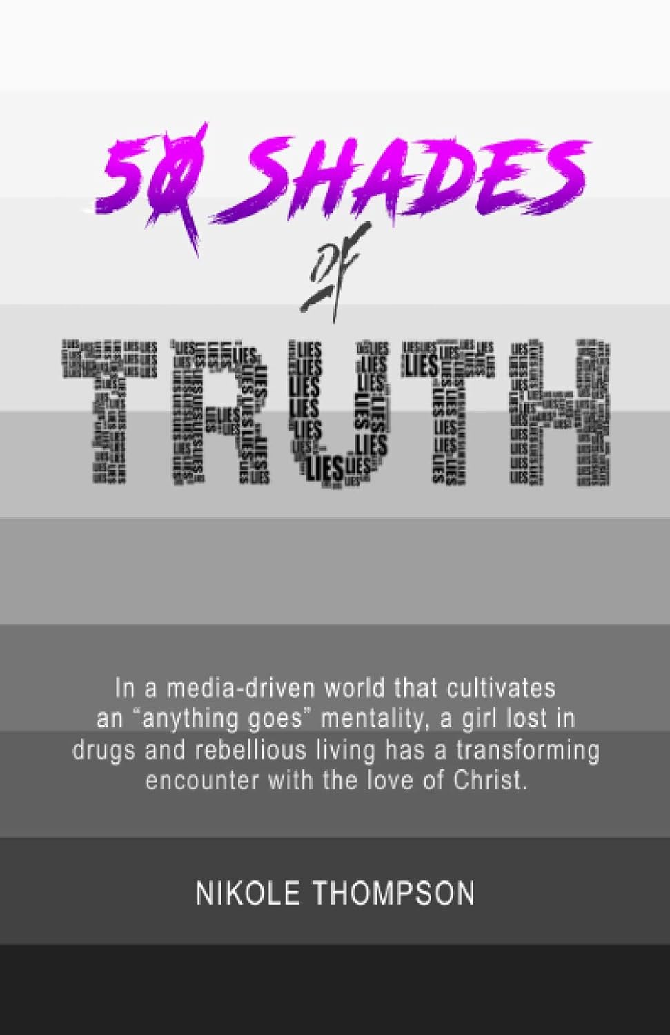 50 Shades of Truth: Thompson, Nikole, Thompson, Nikole: 9780578690360 ...
