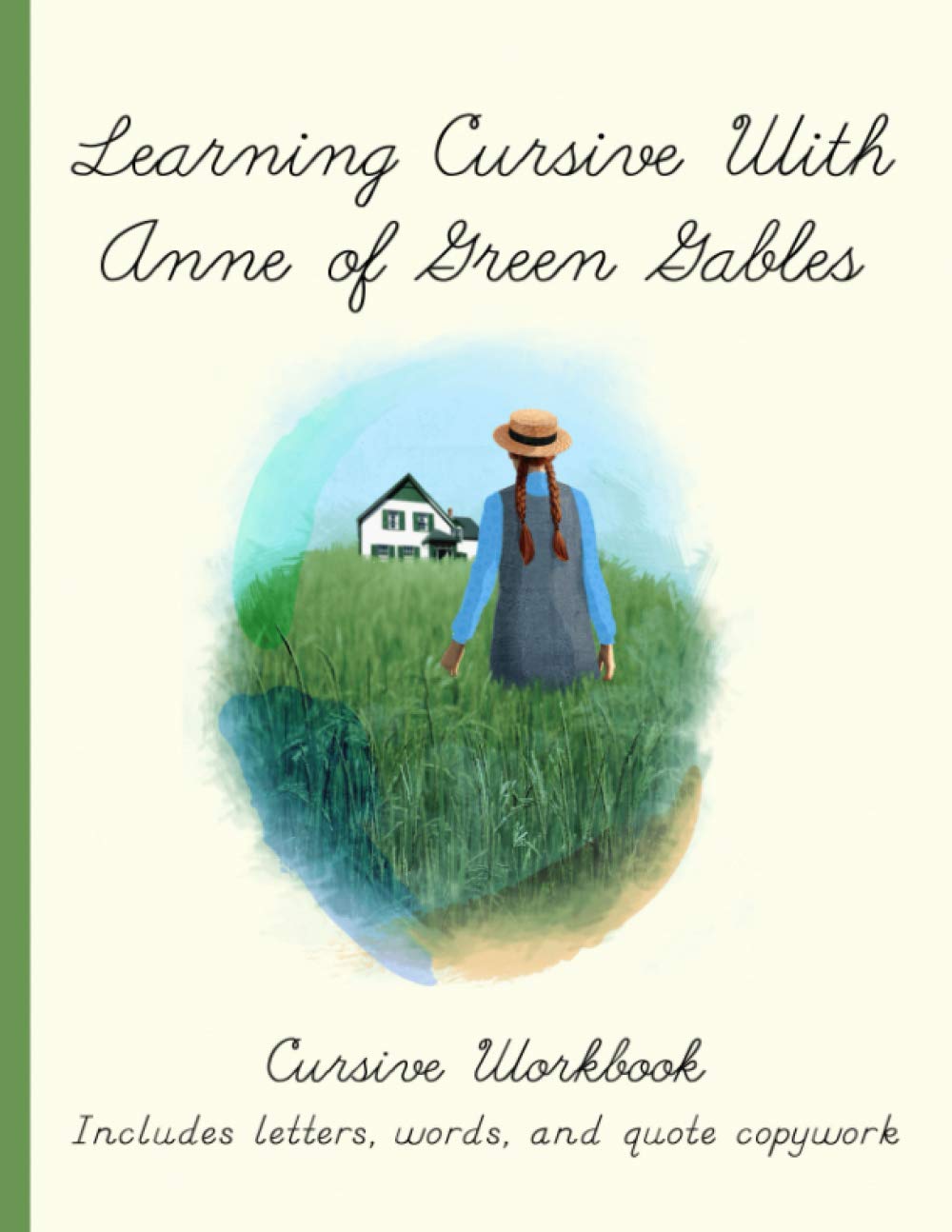 Learning Cursive With Anne of Green Gables: Cursive Workbook (Learning ...