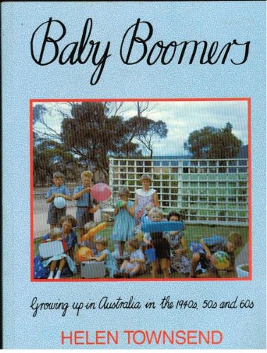 Amazon.com: Baby Boomers - Growing Up in Australia in the 1940s, 50s ...