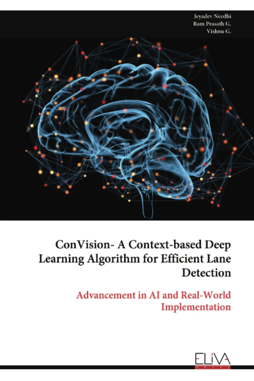 ConVision- A Context-based Deep Learning Algorithm for Efficient Lane Detection: Advancement in ...