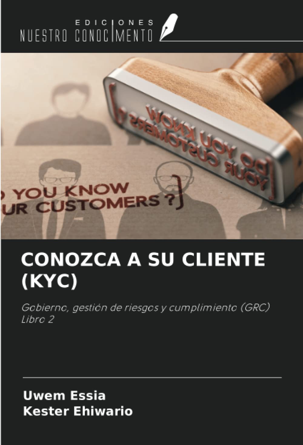 CONOZCA A SU CLIENTE (KYC): Gobierno, gestión de riesgos y cumplimiento ...