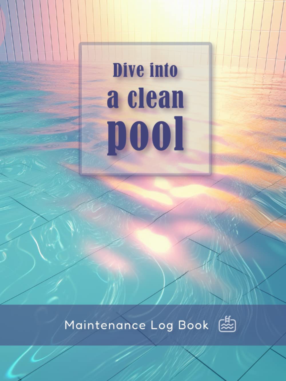 Pool Maintenance Log Book | 120 pages: 8.5 x 11" | HARDCOVER | Track ...