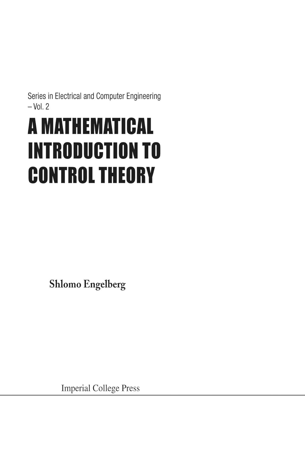 Mathematical introduction to control theory, a (Electrical and Computer ...