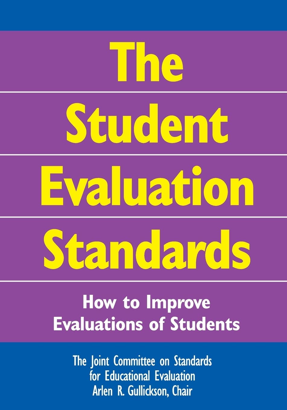 The Student Evaluation Standards: How to Improve Evaluations of ...
