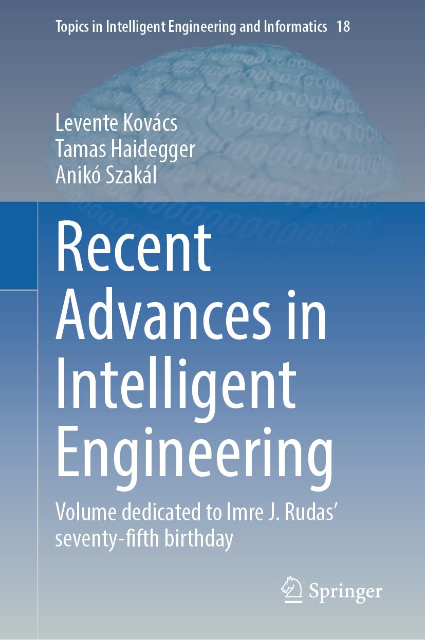 Recent Advances in Intelligent Engineering: Volume dedicated to Imre J ...