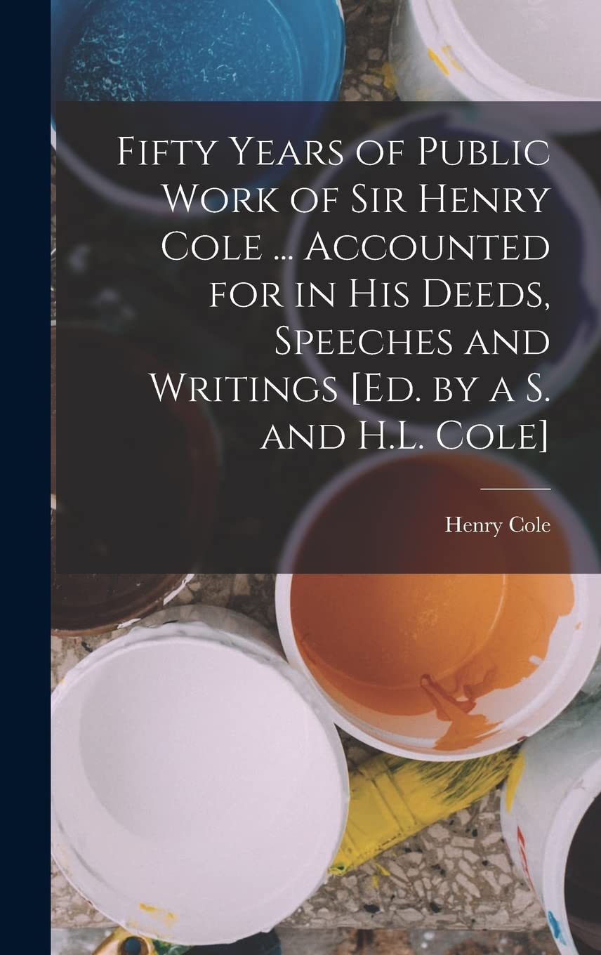 Sir Henry Cole Quotes