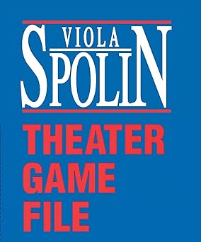 Theater Game File: Spolin, Viola: 0000810140071: Amazon.com: Books