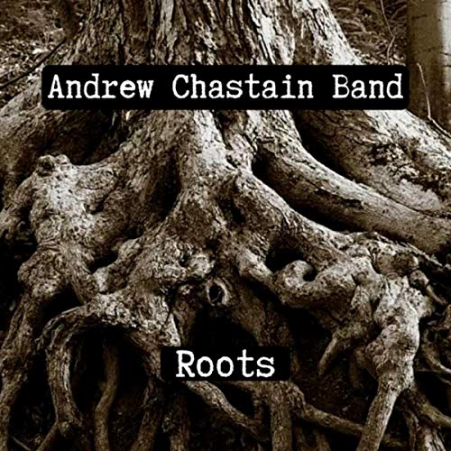Amazon.com: Roots : Andrew Chastain Band: Digital Music