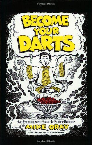 Become Your Darts: Orav, Mike: 9780967004808: Amazon.com: Books