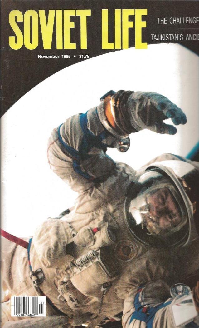 Soviet Life Magazine: 1985 November- The Challenge of Space: Unknown ...