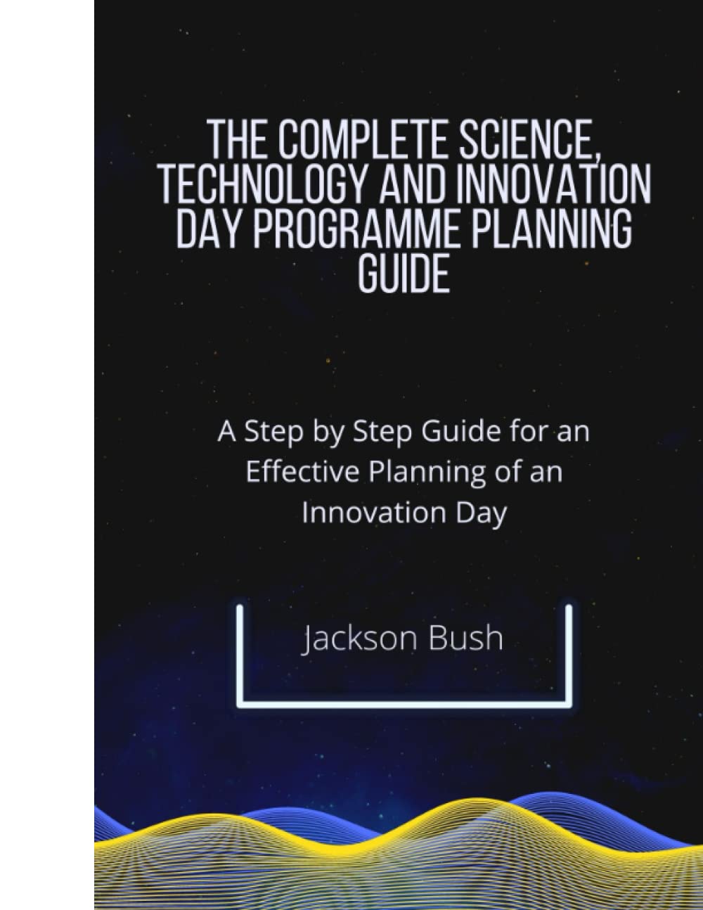Buy THE COMPLETE SCIENCE, TECHNOLOGY AND INNOVATION DAY PROGRAMME ...