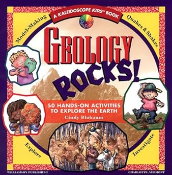 Geology Rocks!: 50 Hands-On Activities to Explore the Earth ...