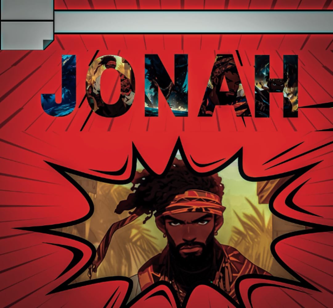 Jonah: An Epic Tale of Redemption, Mercy, and the Power of Second ...