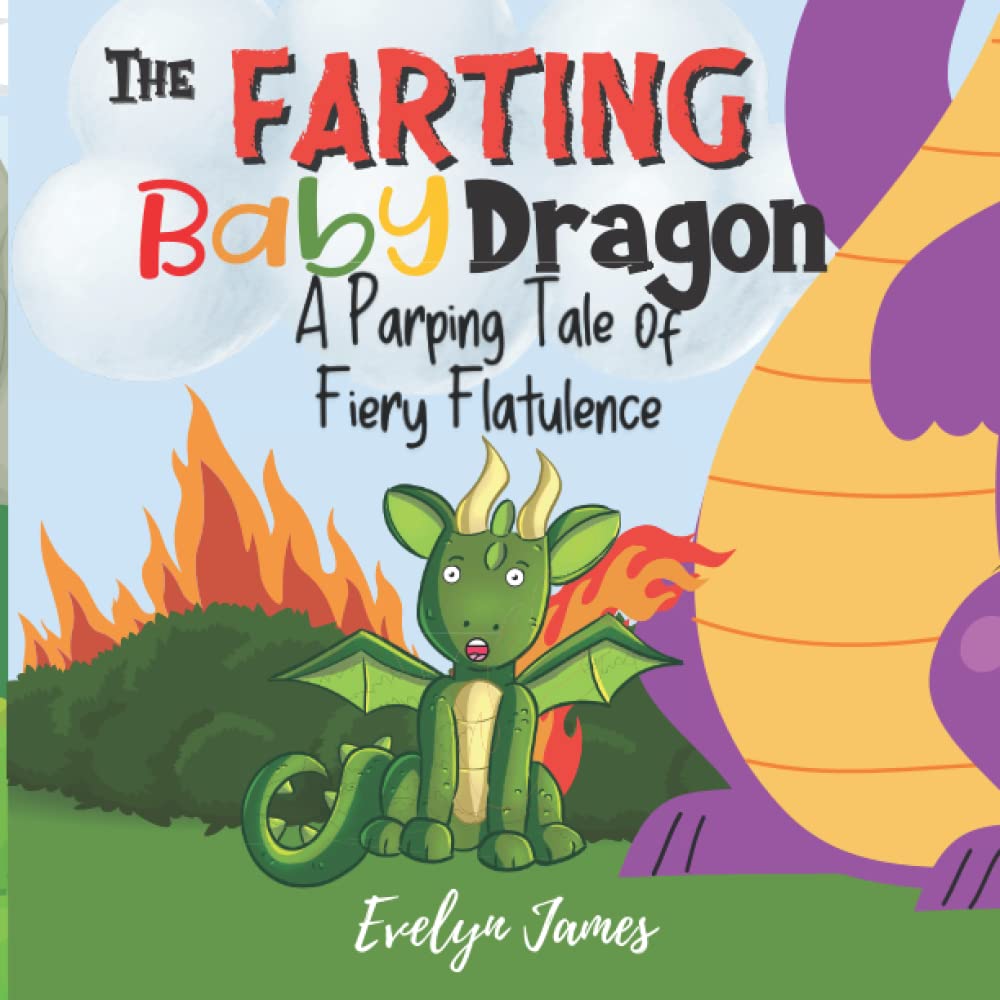 The Farting Baby Dragon: A Parping Tale of Fiery Flatulence : James ...