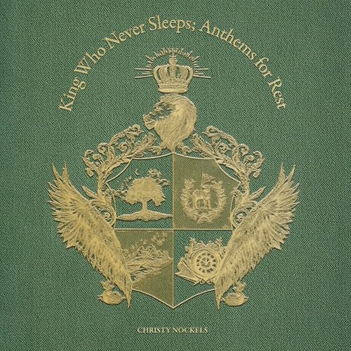 Amazon.com: King Who Never Sleeps; Anthems for Rest : Christy Nockels ...