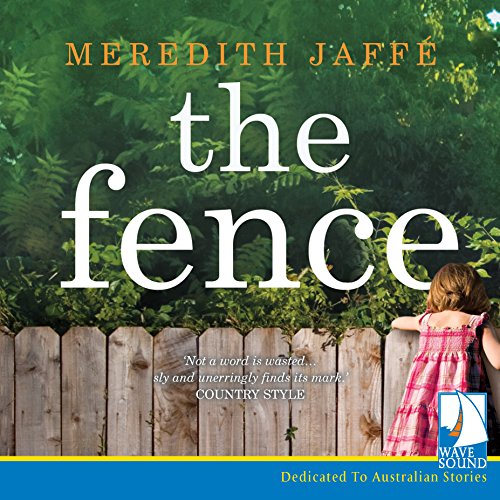 The Fence (Audio Download): Meredith Jaffé, Arianwen Parkes-Lockwood ...