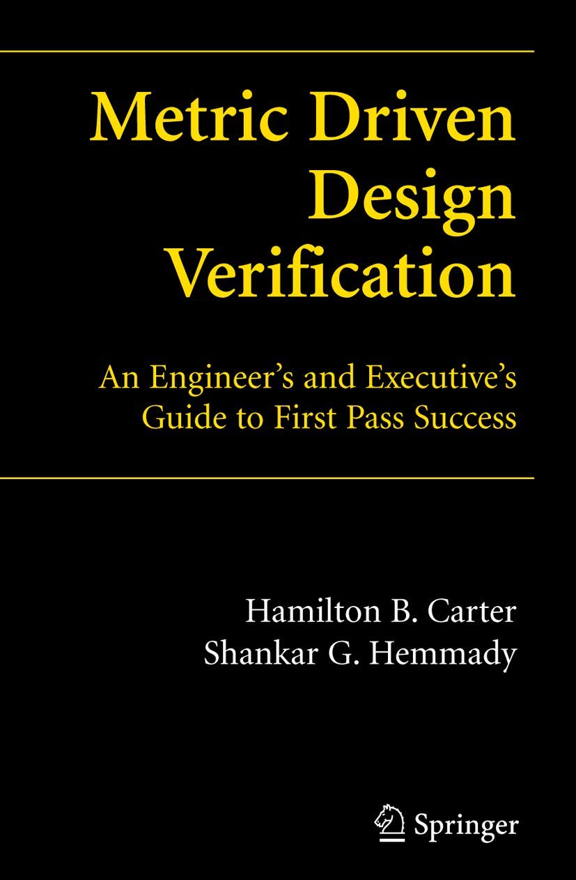 Metric Driven Design Verification: An Engineer's and Executive's Guide ...