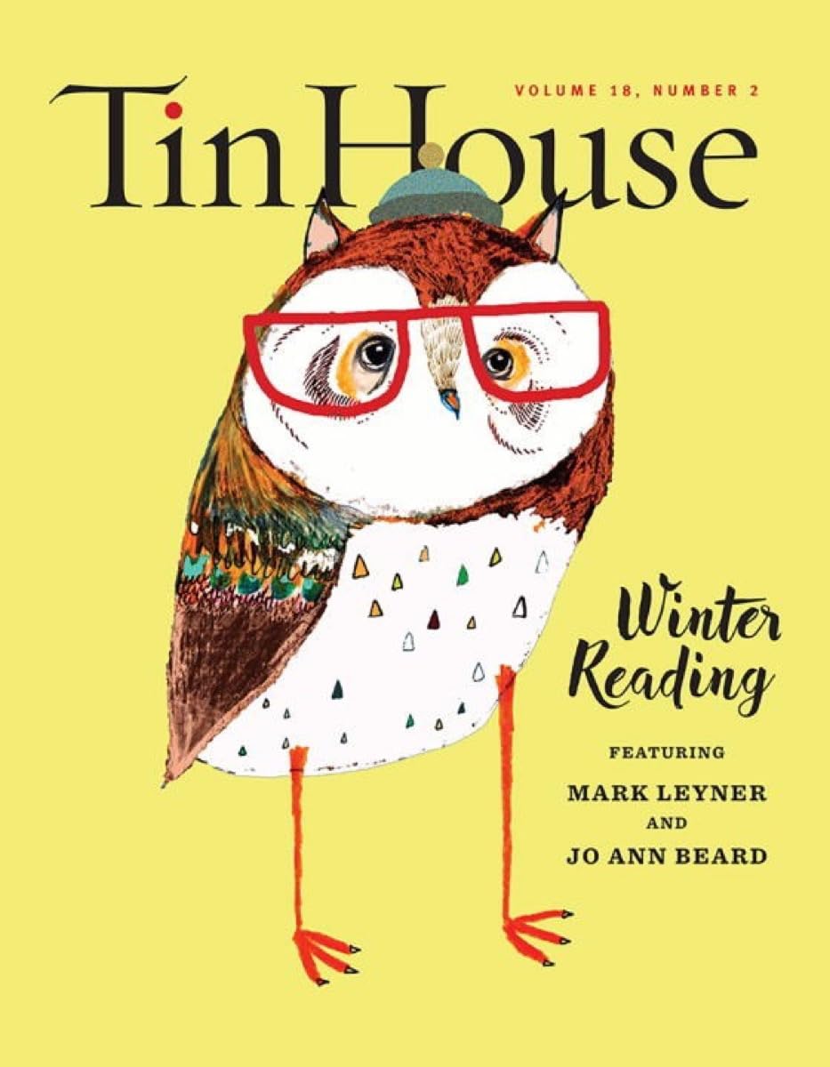 Tin House Magazine: Winter Reading 2016: Vol. 18, No. 2 (Tin House ...