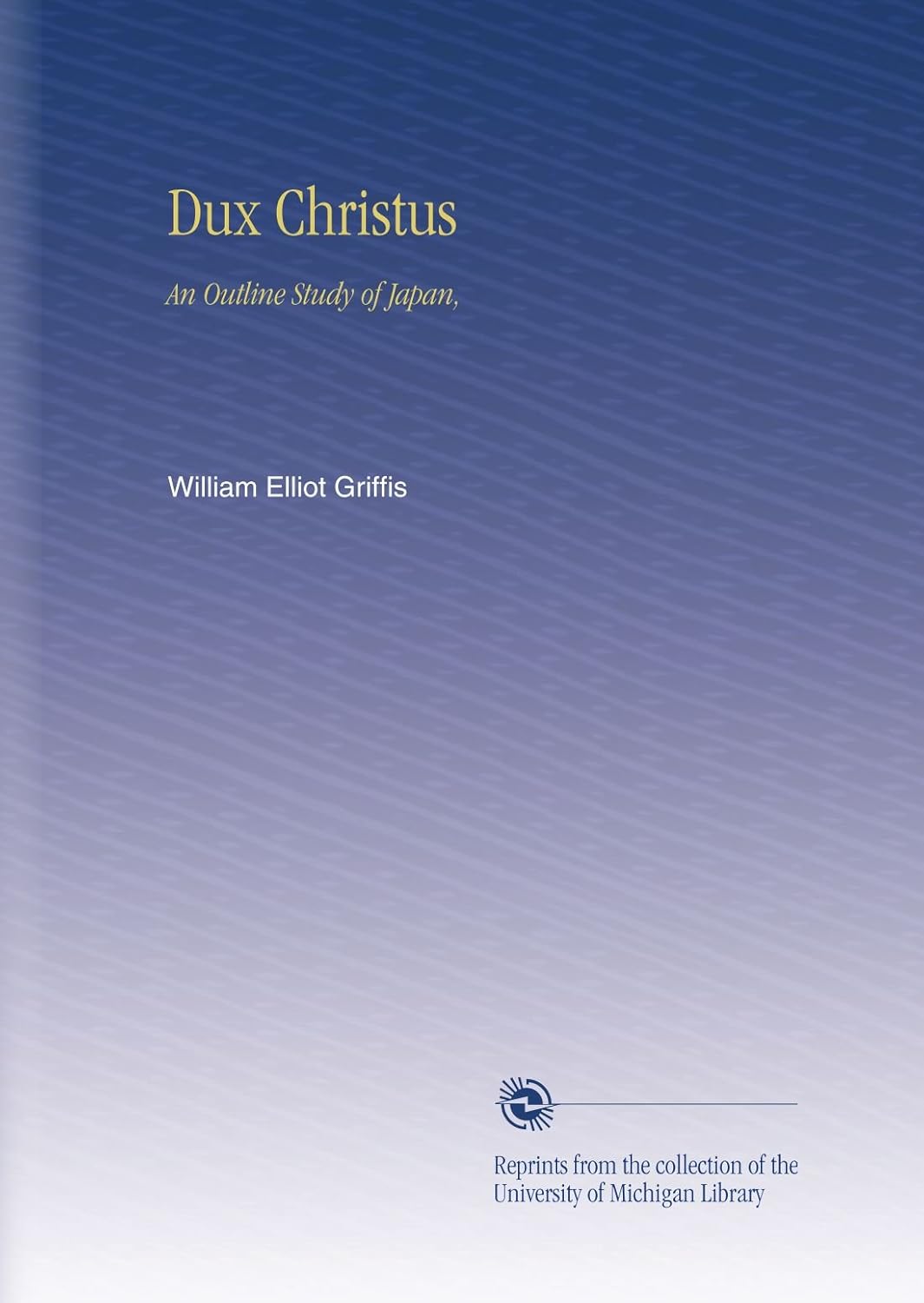 Dux Christus: An Outline Study of Japan, : Amazon.in: Books