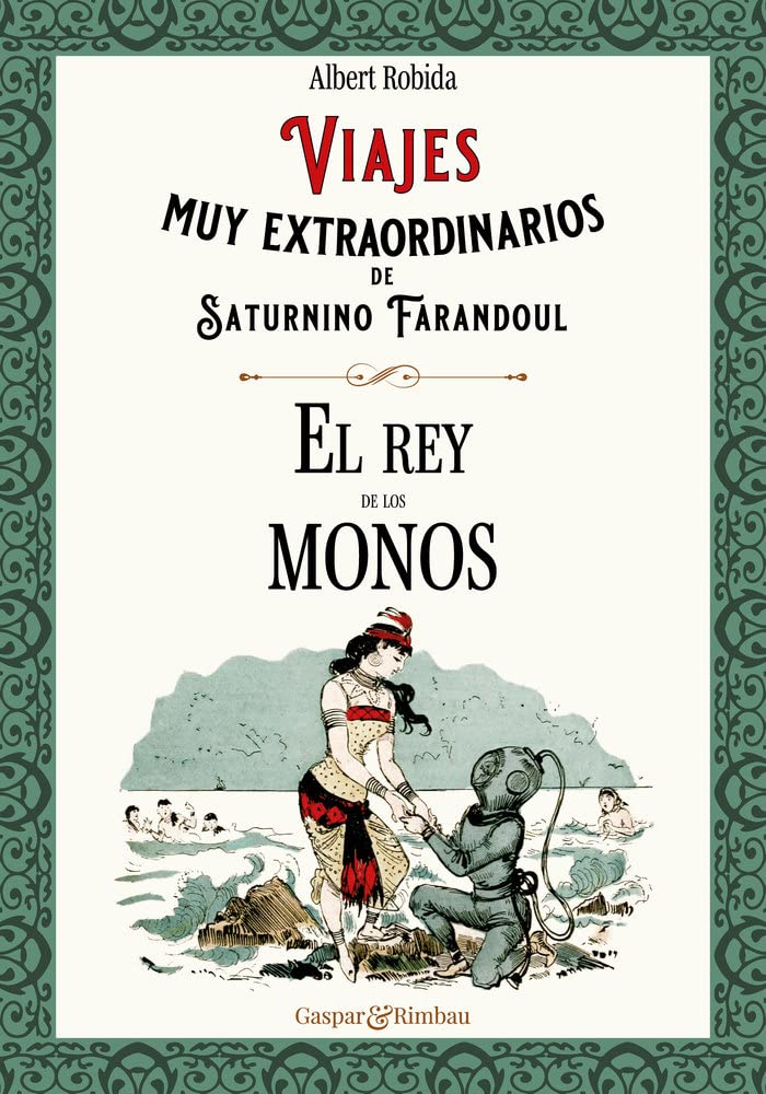 Publication: Viajes muy extraordinarios de Saturnino Farandoul: El rey ...