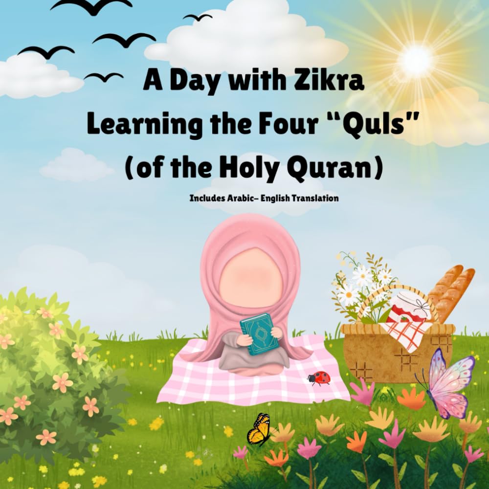 Buy A Day with Zikra: Learning the four Quls: Beautiful illustrations ...