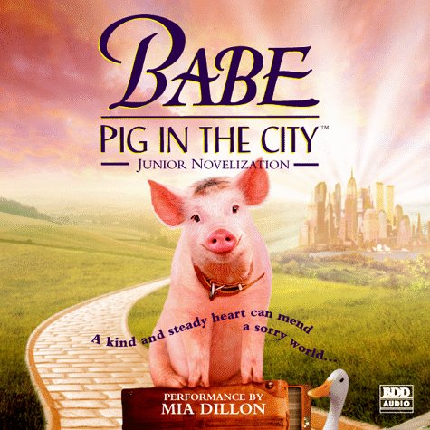 Babe: Pig in the City: Korman, Justine, Dillon, Mia: 9780553456240 ...