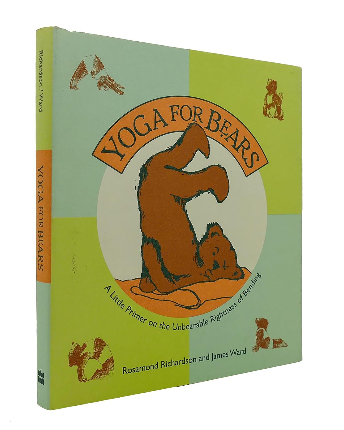 Yoga for Bears: A Little Primer on the Unbearable Rightness of Bending ...