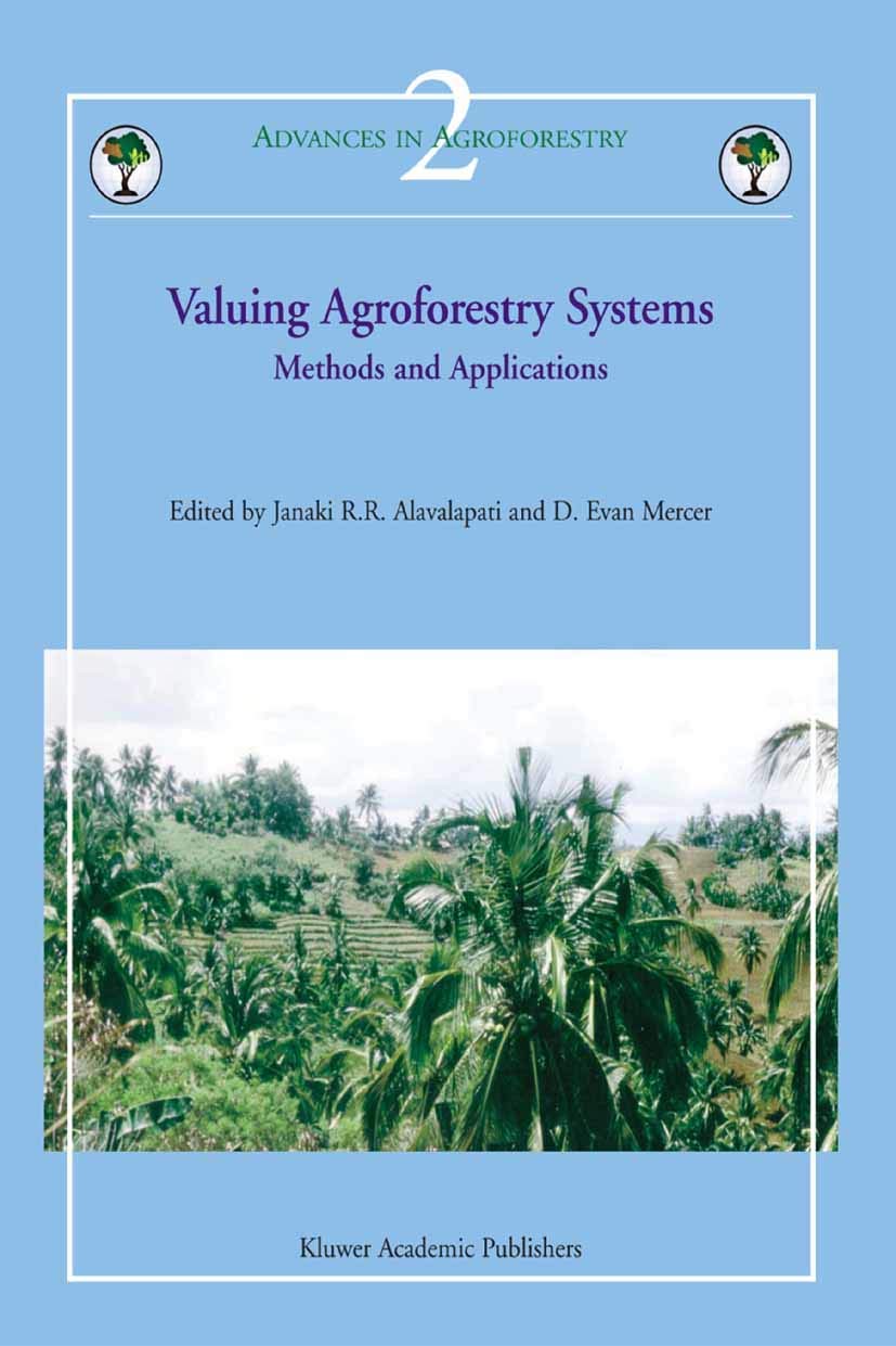 Valuing Agroforestry Systems: Methods and Applications (Advances in ...