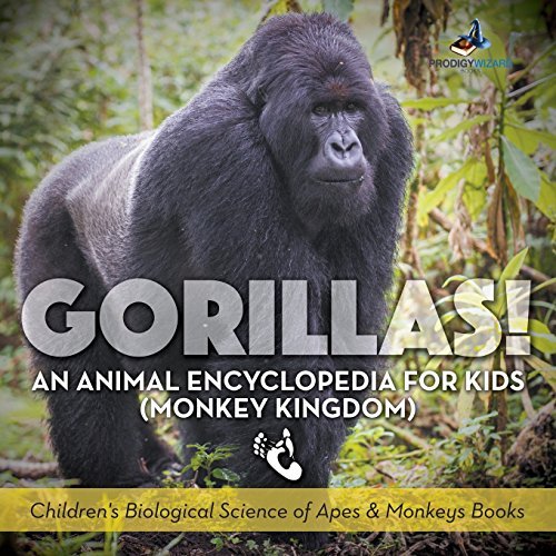 Gorillas! An Animal Encyclopedia for Kids (Monkey Kingdom) - Children's ...