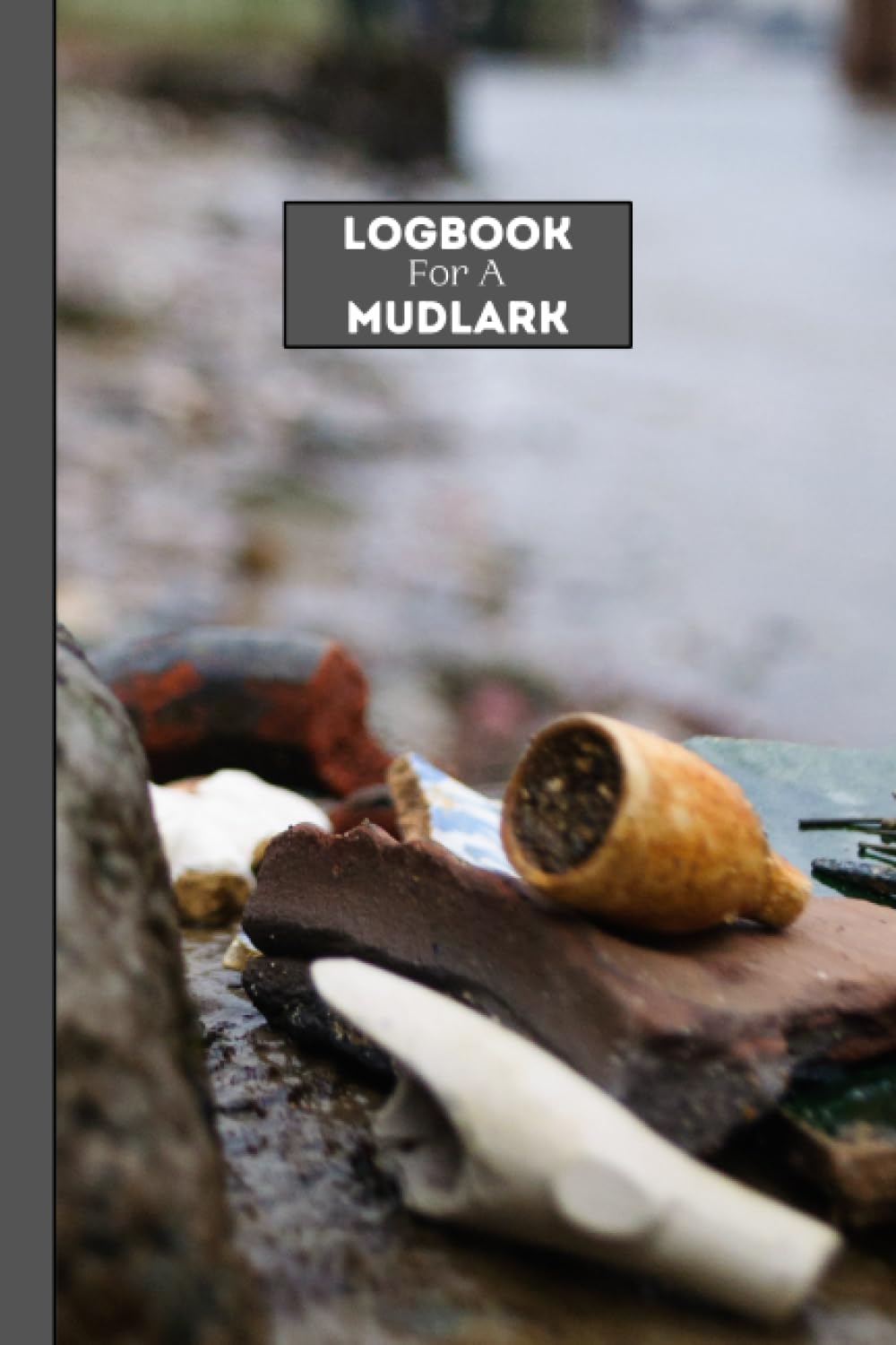 Logbook For A Mudlark: A lovely way to record all your finds ...
