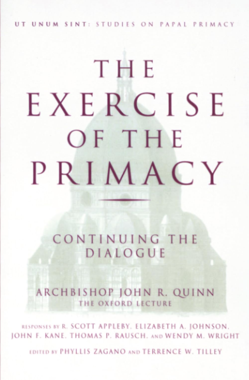 The Exercise of the Primacy: Continuing the Dialogue (Ut Unim Sint ...