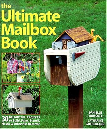 The Ultimate Mailbox Book : Truscott, Danielle, Sutherland, Catherine ...