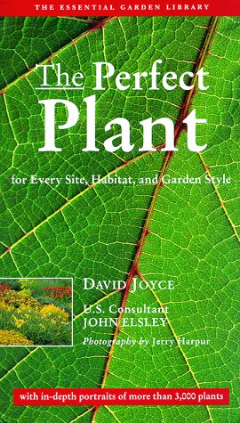 The Perfect Plant: For Every Site, Habitat, and Garden Style: Joyce ...