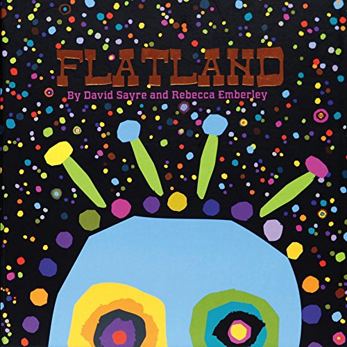Flatland: David Sayre, Rebecca Emberley, Rebecca Emberley ...