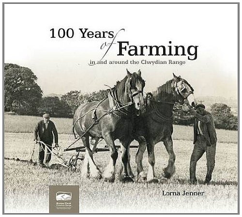 100 Years of Farming: In and Around the Clwydian Range: Jenner, Lorna ...