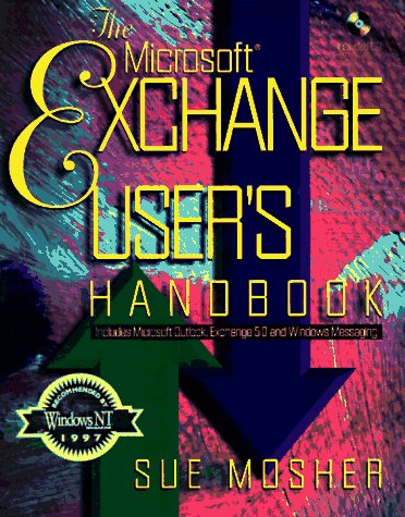 Microsoft Exchange User's Handbook: Includes Microsoft Outlook ...