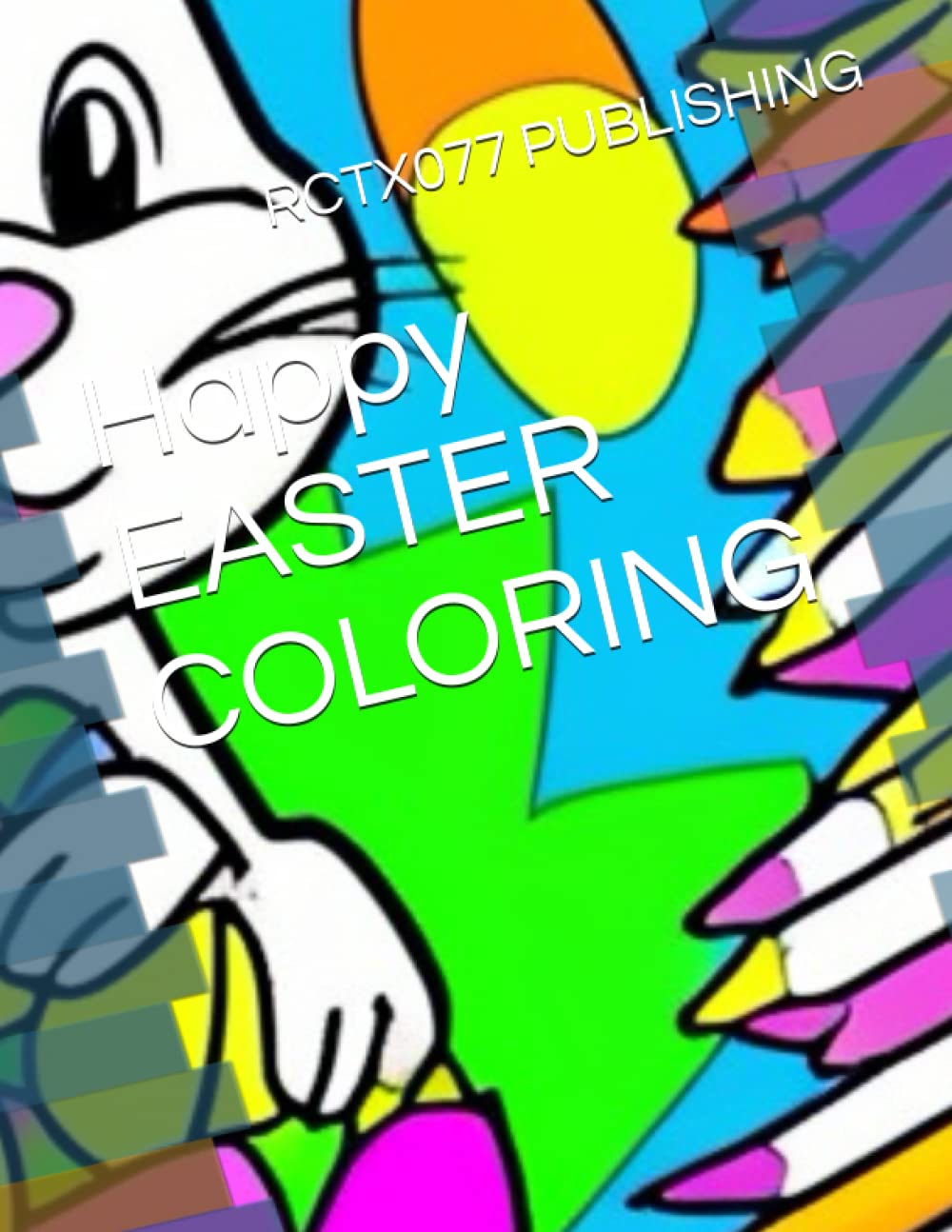 Amazon.com: Happy EASTER COLORING: 9798389293038: PUBLISHING, RCTX077 ...