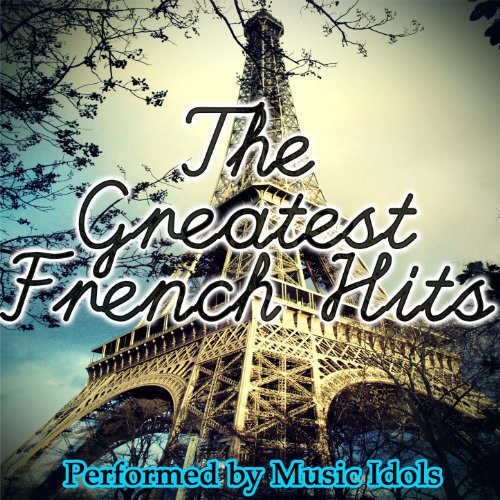 Amazon.com: The Greatest French Hits : Music Idols: Digital Music