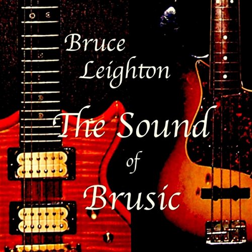 Play The Sound of Brusic by Bruce Leighton on Amazon Music