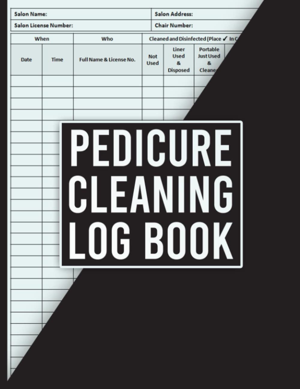 Pedicure Cleaning Log Book: Foot Spa Cleaning and Disinfection Record ...