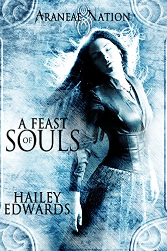 Amazon.com: A Feast of Souls (Araneae Nation Book 2) eBook: Edwards ...